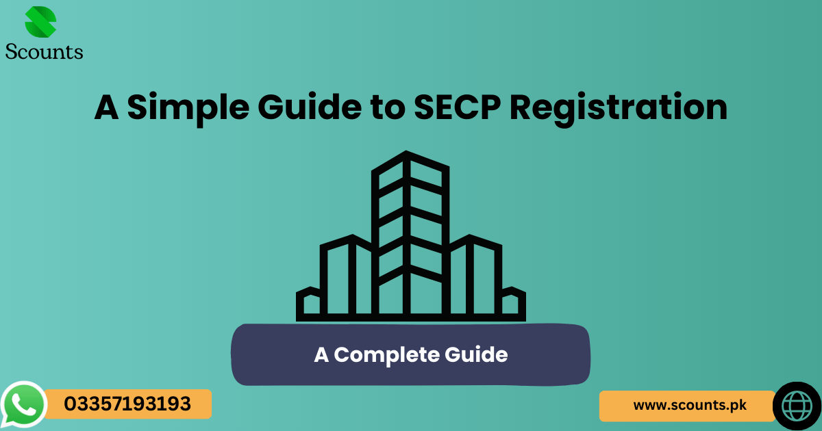 Starting a Business: A Simple Guide to SECP Registration - Scounts