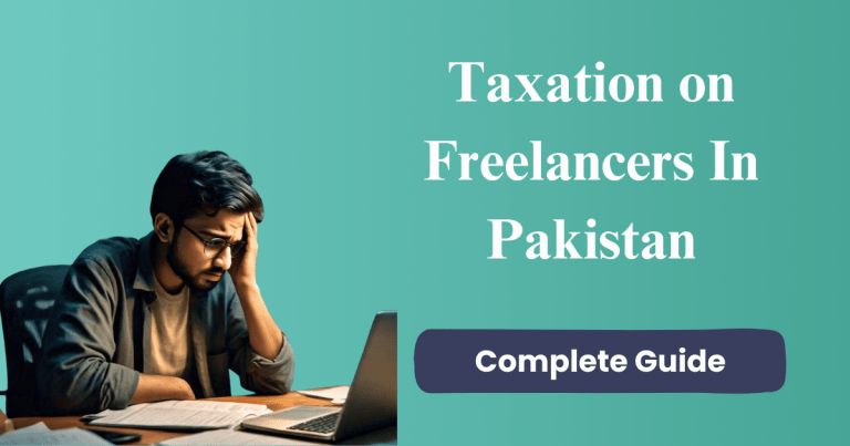 Taxation for Freelancers in Pakistan: Easy Guide Updated 2025 - Scounts